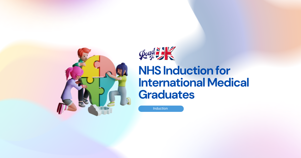 NHS Induction for IMGs | Dream Big with RoadToUK | RoadToUK